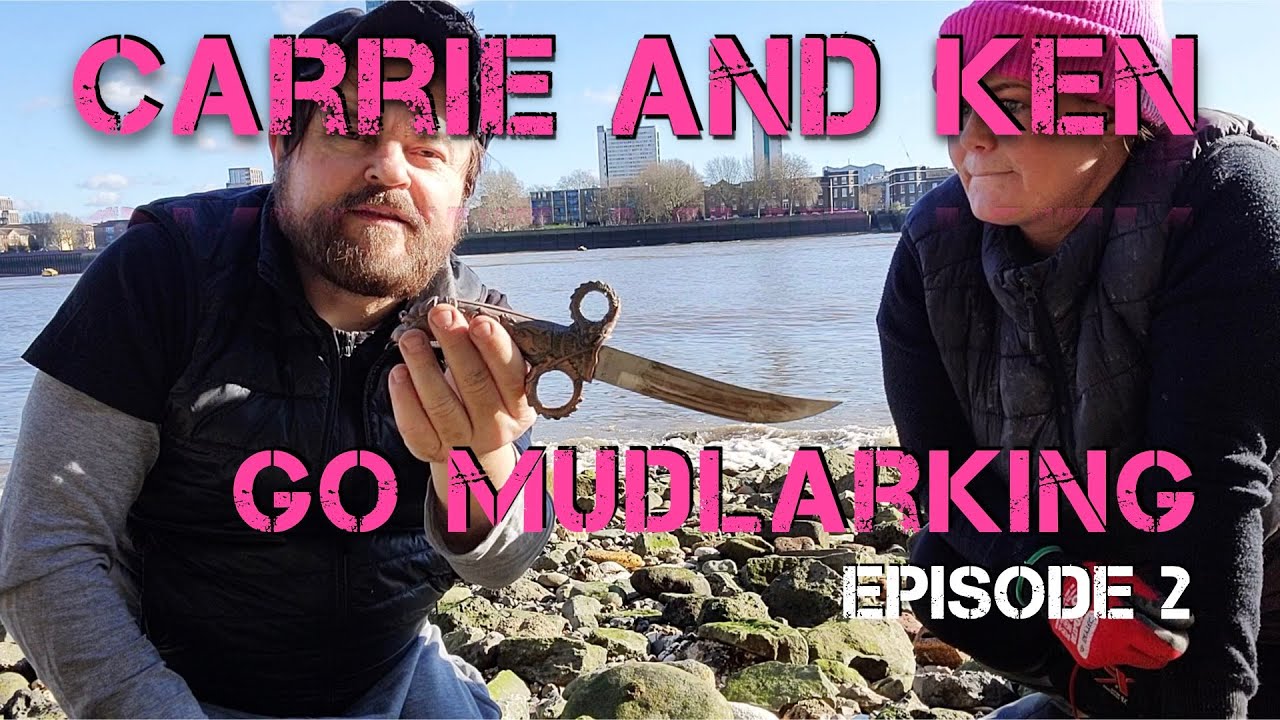 Episode 2 Carrie & Ken go #Mudlarking the River Thames London - YouTube