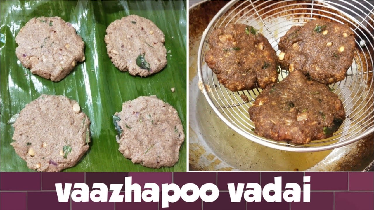 vaazhapoo vadai / Plantain flower vada recipe / Southindian recipes ...