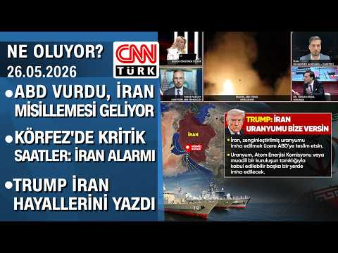 Bomba alarmı: ABD-İsrail/İran savaşı yine başladı! Körfez'de kritik saatler - Ne Oluyor? 26.05.2026