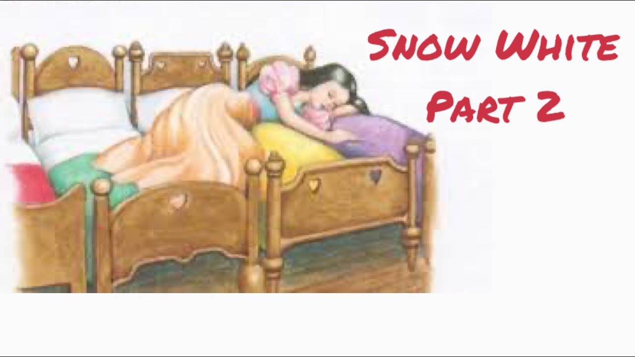 Snow White Part 2 Family And Friends 3 Reading English Bedtime Story ...