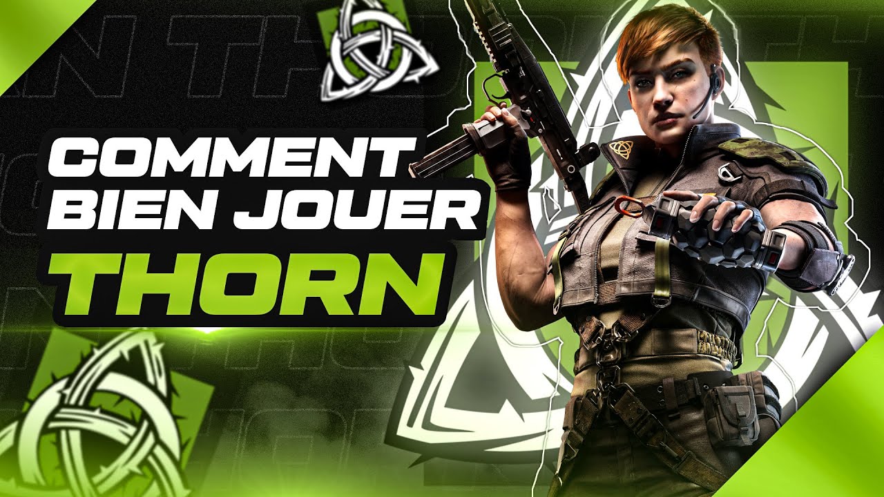 Comment BIEN jouer THORN (Tips & Tricks) - Rainbow Six Siege - YouTube