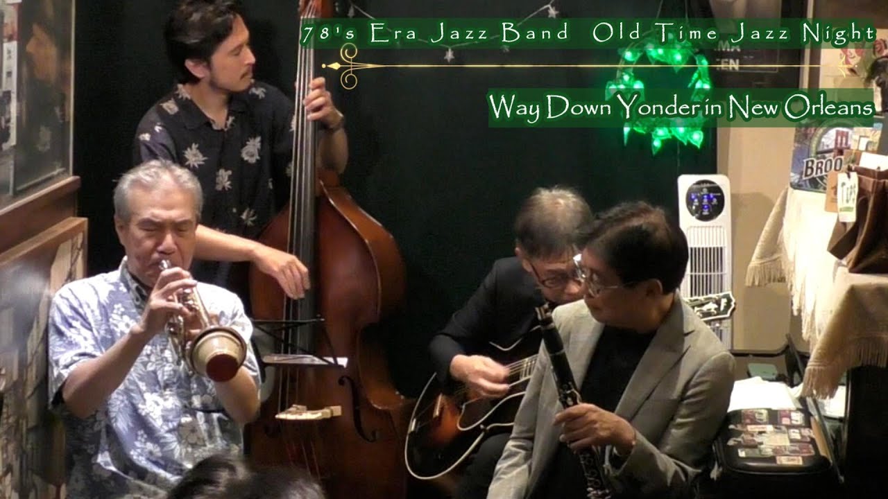 「Way Down Yonder In New Orleans」78's Era Jazz Band Old Time Jazz Night ...