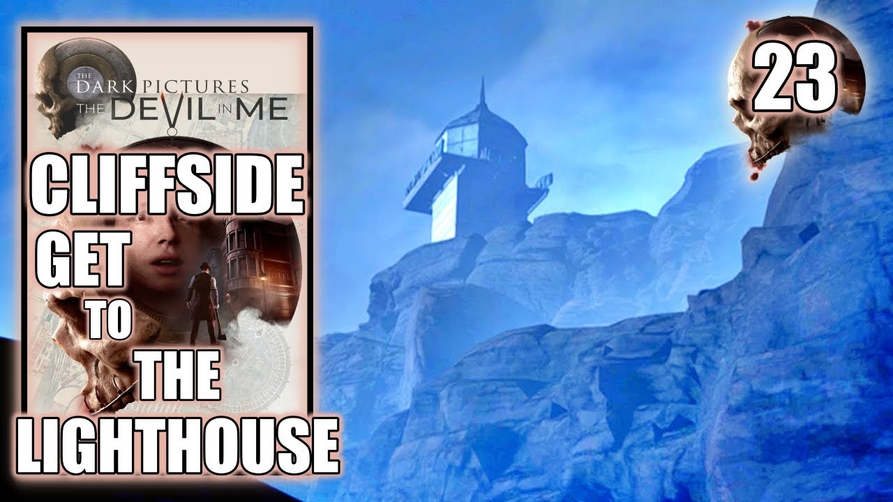 The Dark Pictures Anthology The Devil in Me - Cliffside - Get to the Lighthouse, Walkthrough ...