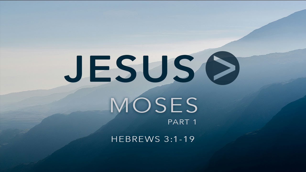 Jesus Greater Than Moses (Pt 1) | Hebrews 3:1-19 | Pastor Matt Dotson ...