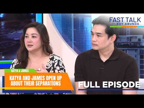 Fast Talk with Boy Abunda: Katya and James open up about their separations (Full Episode 884)