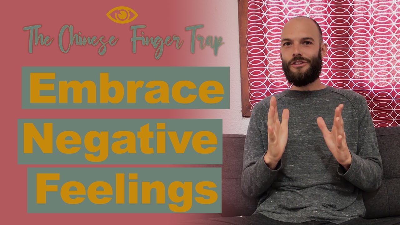 Embrace NEGATIVE EMOTIONS ! -- Get in, to get out! - YouTube