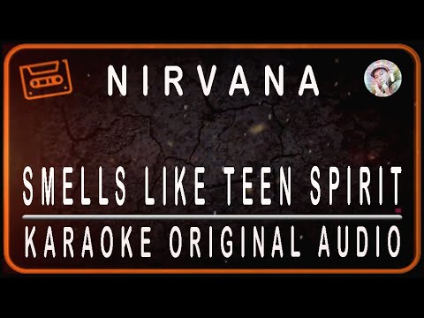 NIRVANA - SMELLS LIKE TEEN SPIRIT - KARAOKE ORIGINAL AUDIO - YouTube
