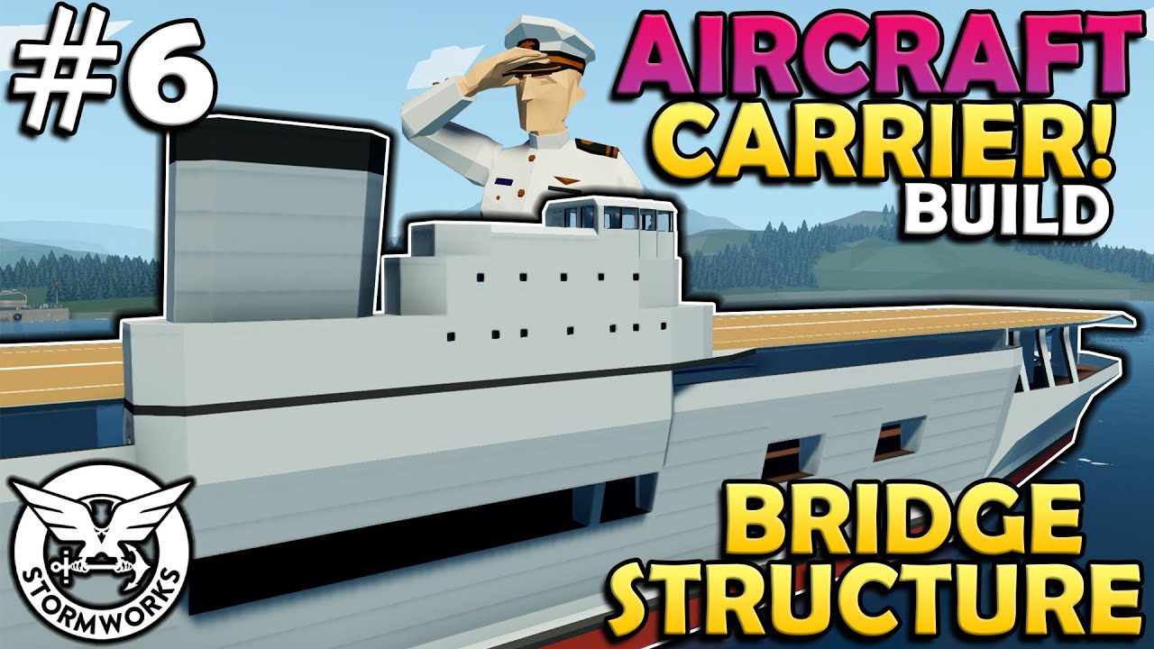 BRIDGE SUPER STRUCTURE BUILT! - Aircraft Carrier Build - Stormworks ...