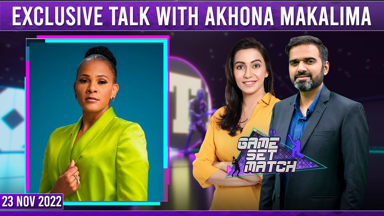 Game Set Match With Sawera Pasha - Exclusive Talk with Akhona Makalima ...
