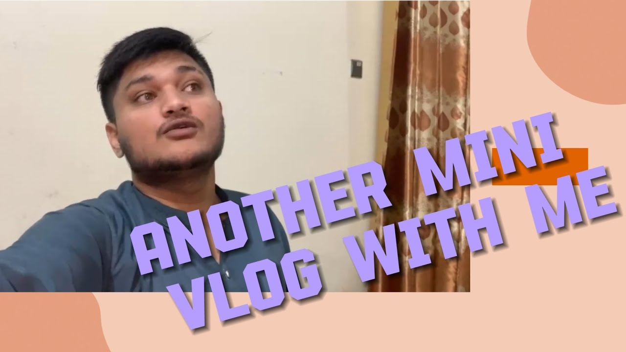 Another Mini Vlog With Me || Entertainment || Daily Vlogs || Vlog 2nd ...
