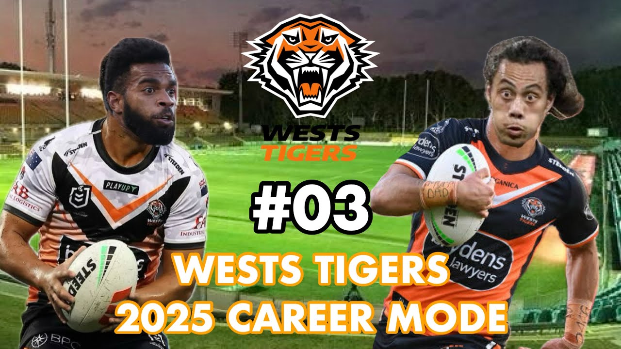 2025 WESTS TIGERS CAREER MODE - NRL ROUND 3 - RUGBY LEAGUE LIVE 4 - YouTube
