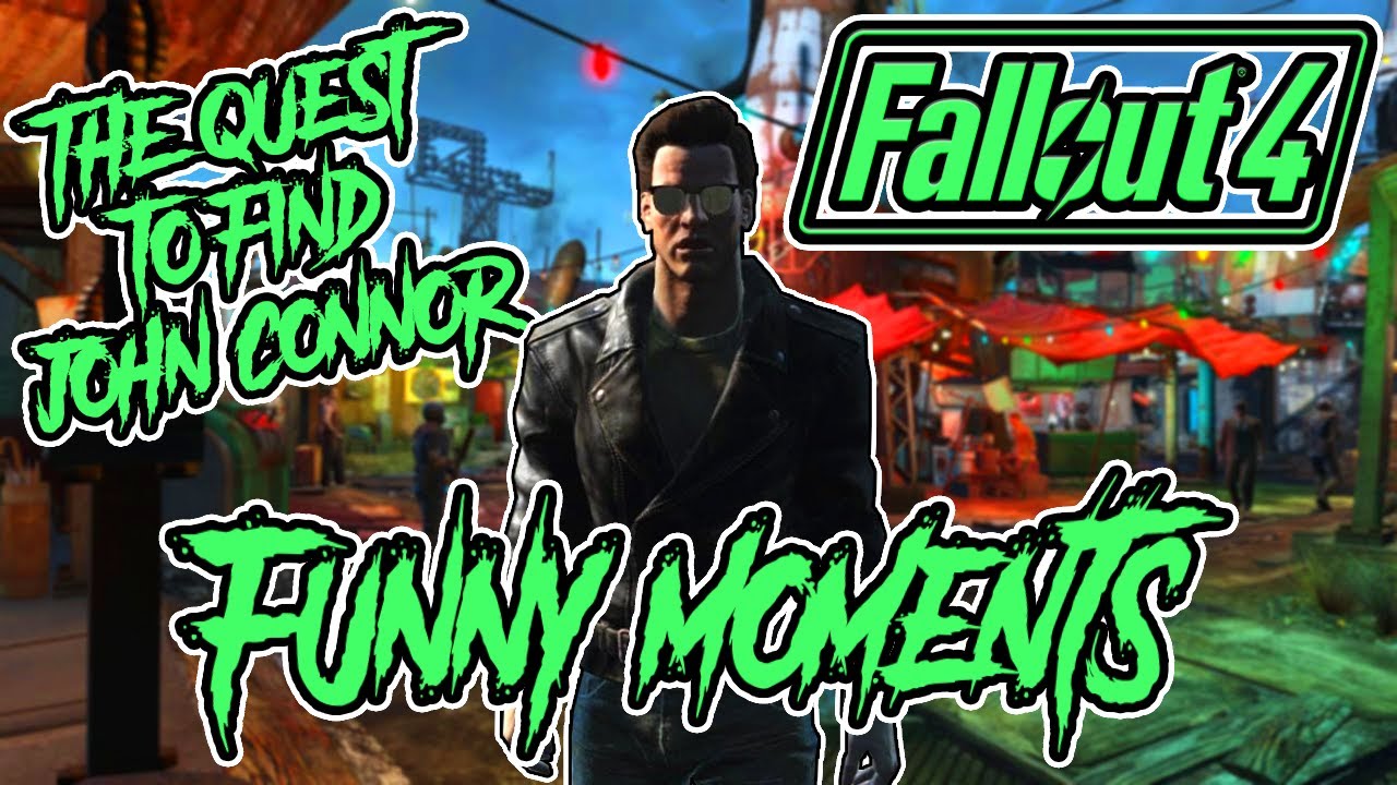 THE QUEST TO FIND JOHN CONNOR! | FALLOUT 4 FUNNY MOMENTS - YouTube