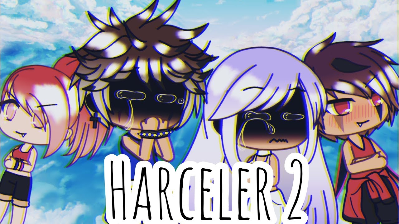 HARCELER 2 // part 1//gacha life - YouTube