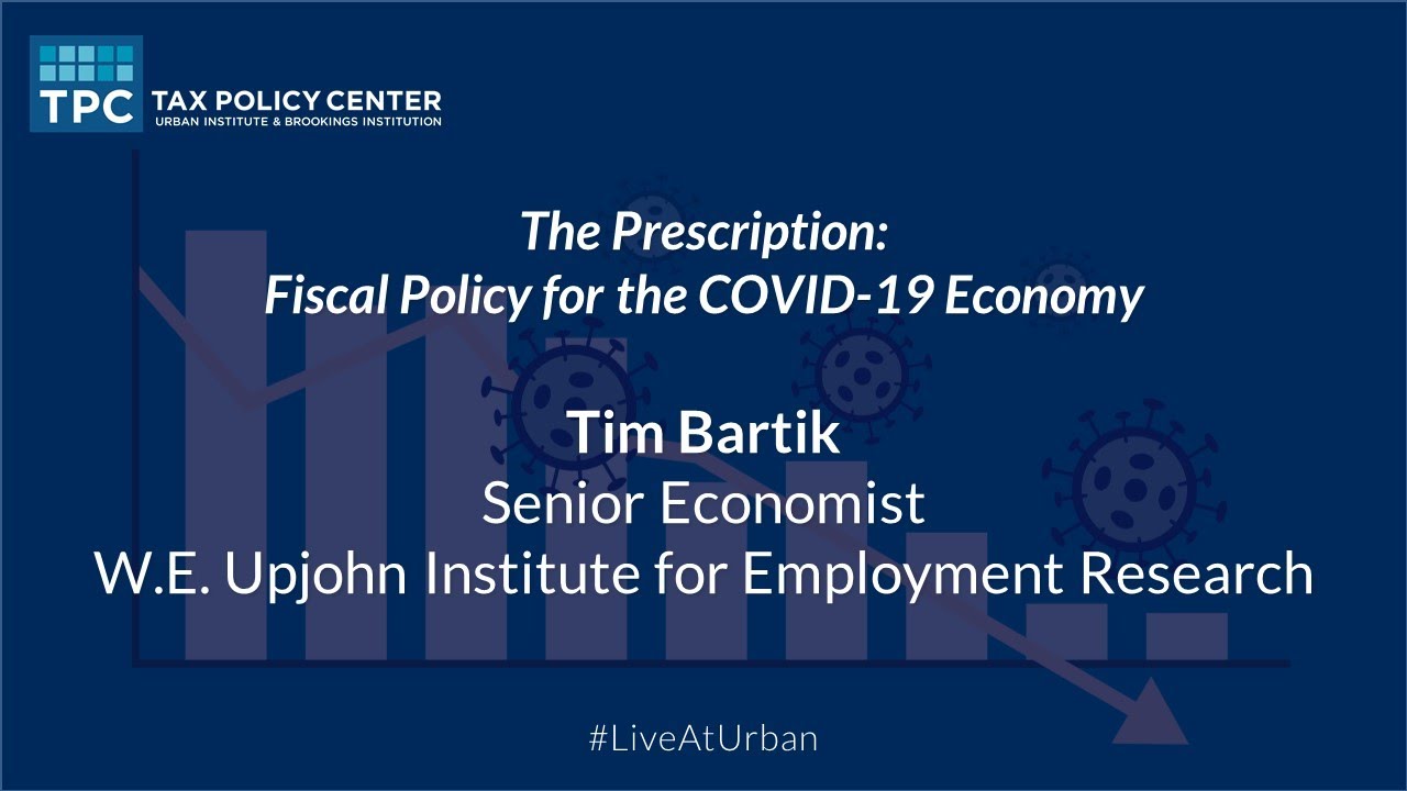 The Prescription: Fiscal Policy for the COVID-19 Economy with Tim ...