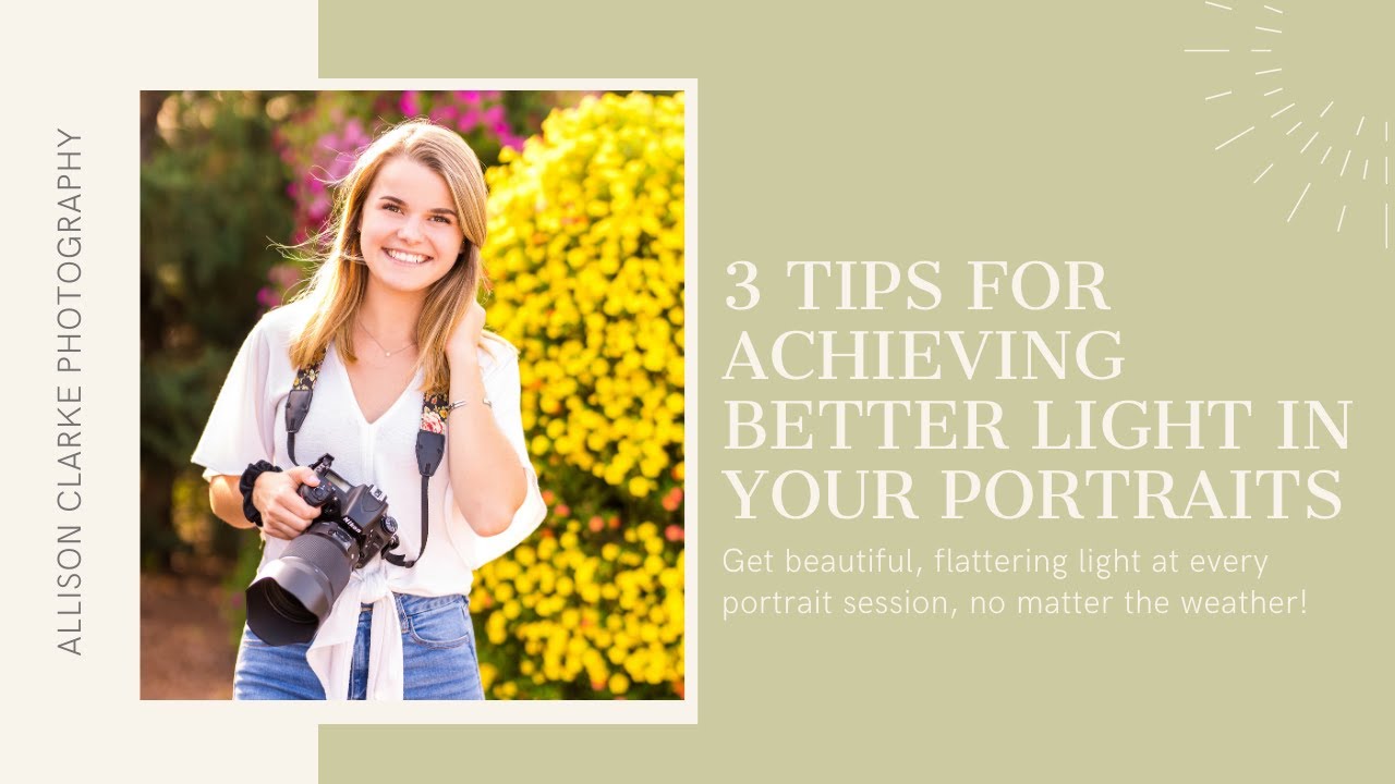 3 TIPS FOR ACHIEVING BETTER LIGHT IN YOUR PORTRAITS - YouTube