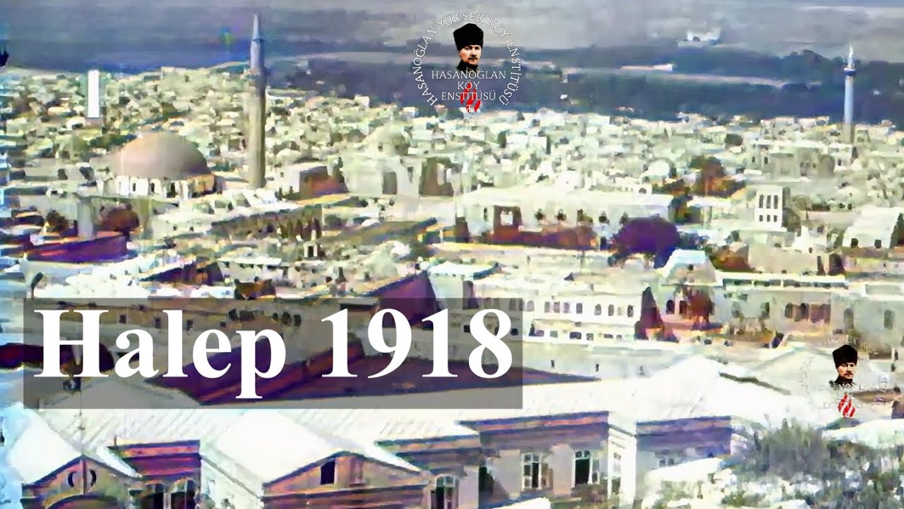 Halep 1917 Görüntüleri #eskihalep #osmanlı - YouTube