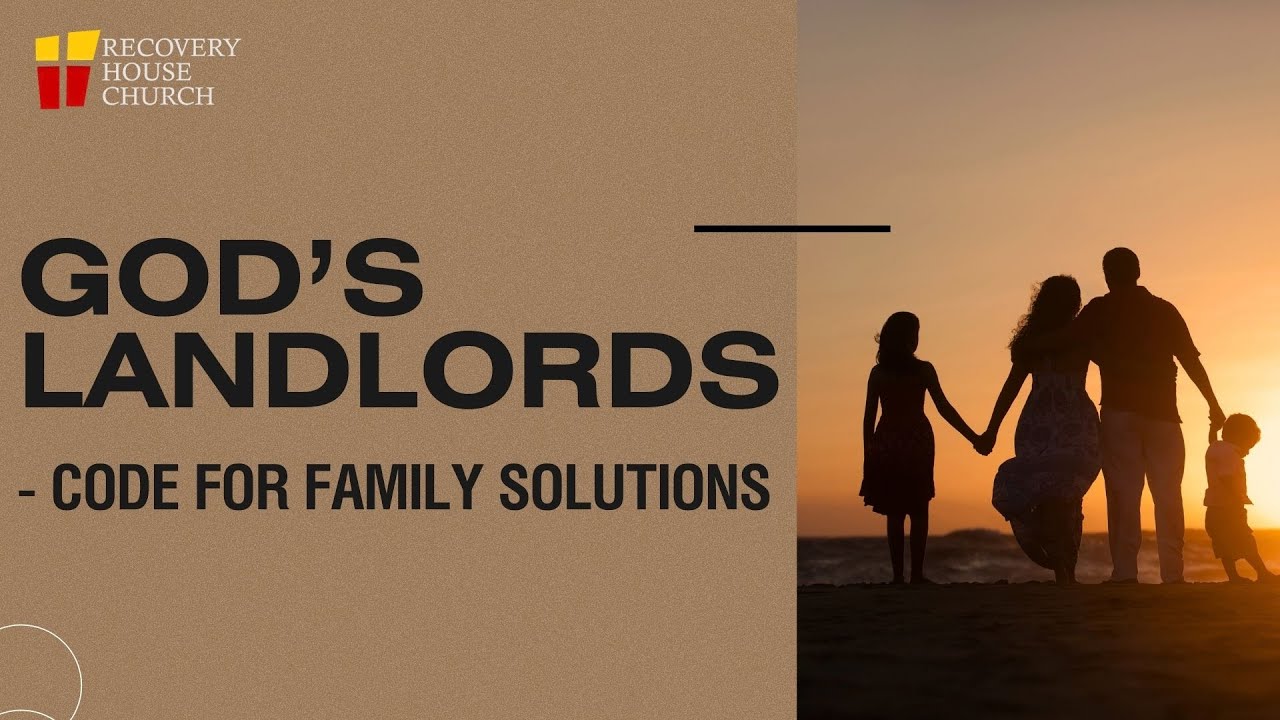 GOD'S LANDLORDS (CODE FOR FAMILY SOLUTIONS) - YouTube