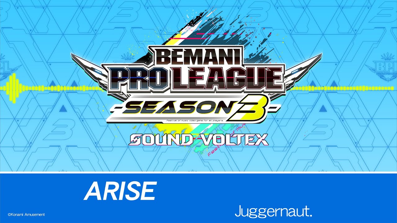 ARISE/Juggernaut.【BPL S3 SDVX GiGO チームイメージミュージック】 - YouTube