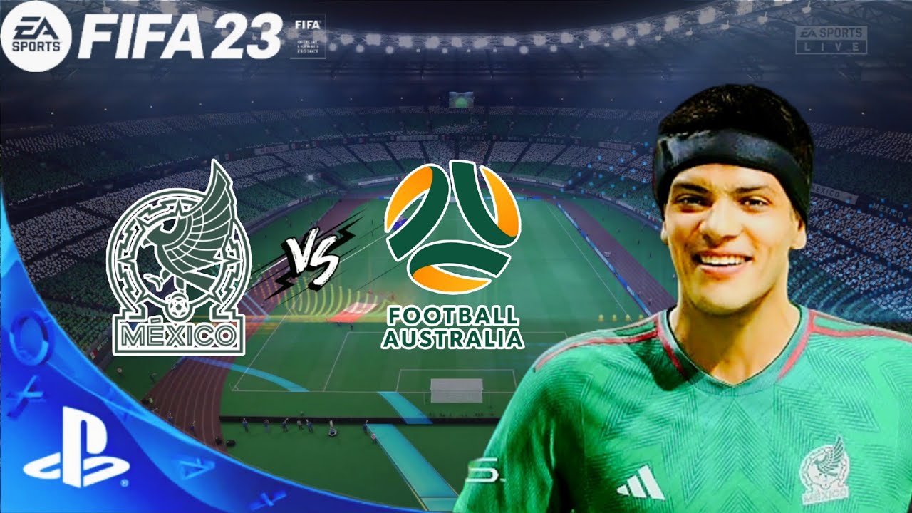 FIFA 23 - México Vs Australia / AMISTOSO - PS5™ Gameplay - YouTube