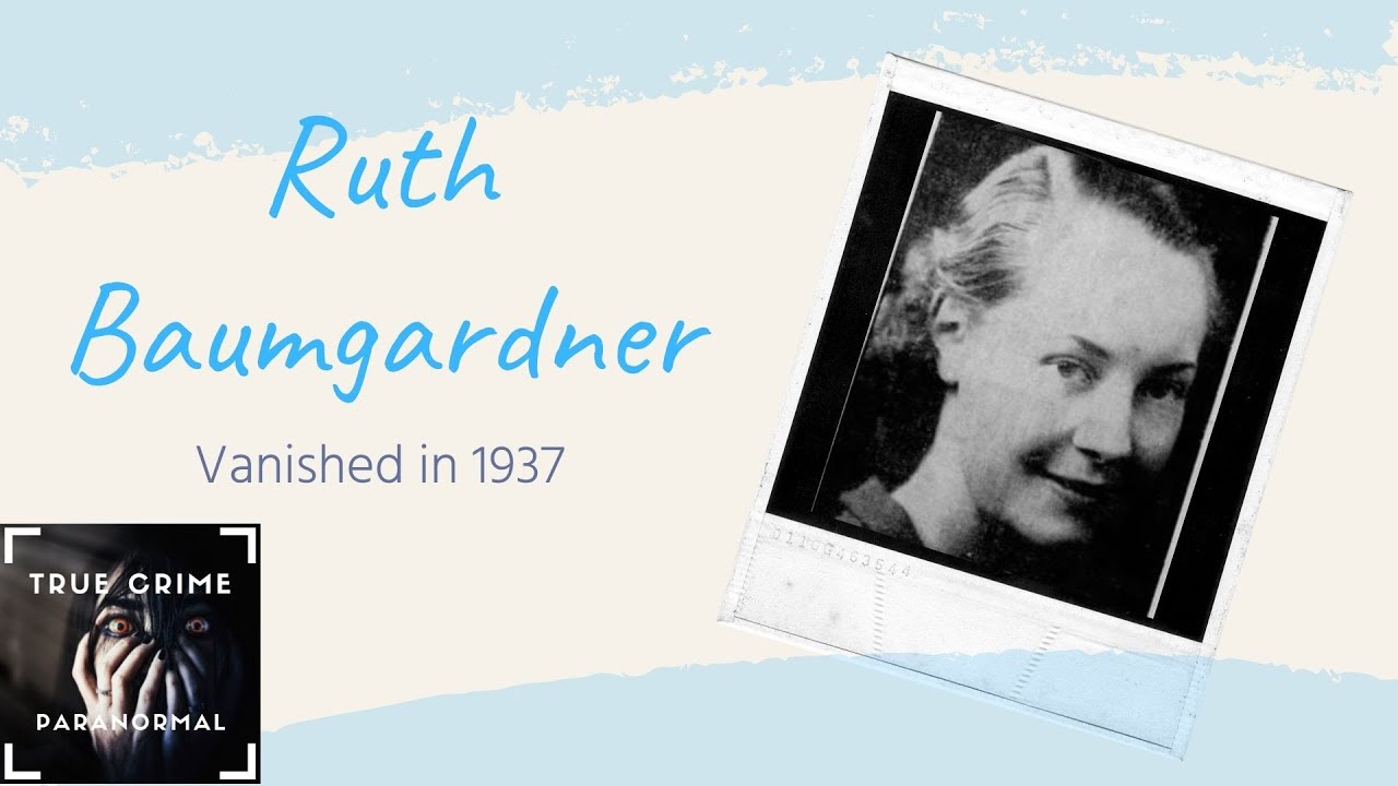 The Vanishing of Ruth Baumgardner - YouTube