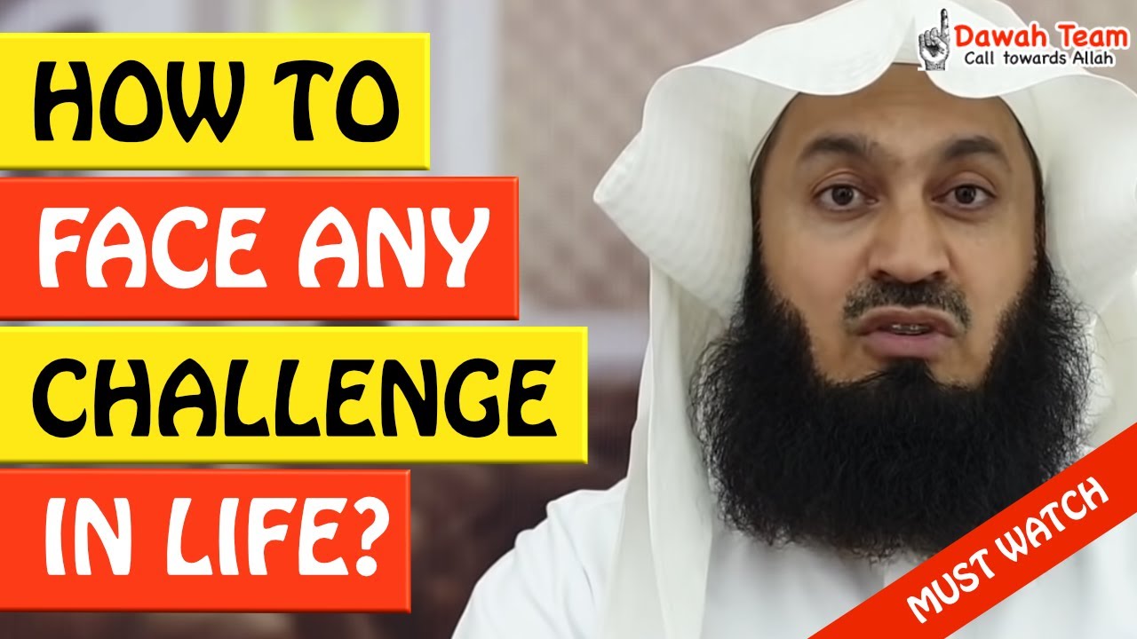 🚨HOW TO FACE ANY CHALLENGE IN LIFE🤔 ᴴᴰ - Mufti Menk - YouTube