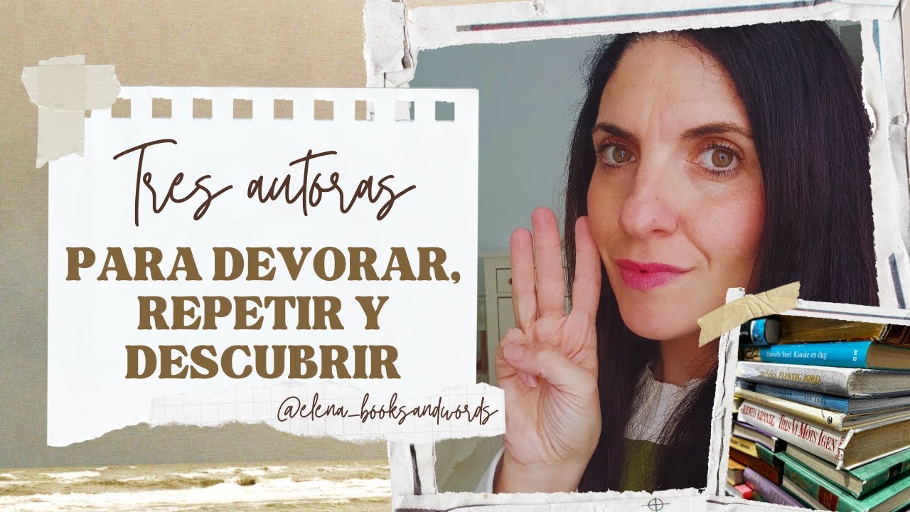 3 AUTORAS PARA DEVORAR, REPETIR Y DESCUBRIR - YouTube