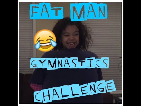 FAT MAN GYMNASTICS CHALLENGE!!