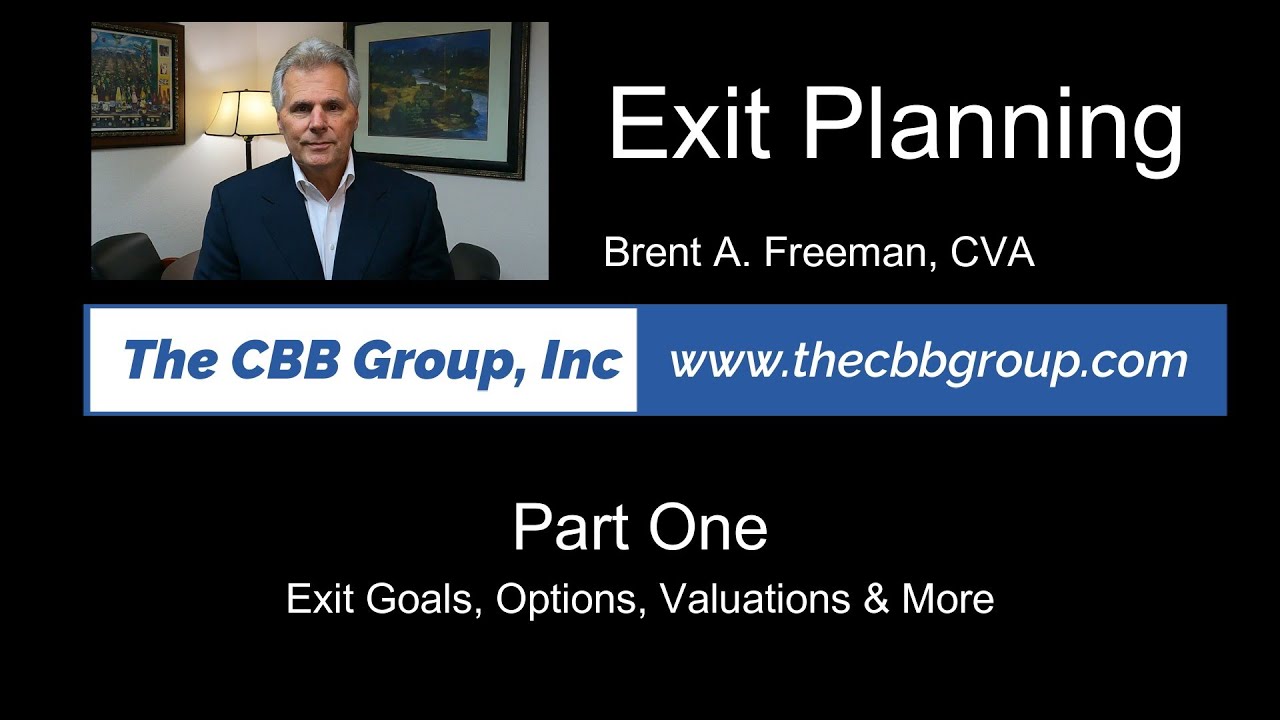 Small Business Exit Planning - Part One. Setting Exit Goals, Strategies ...