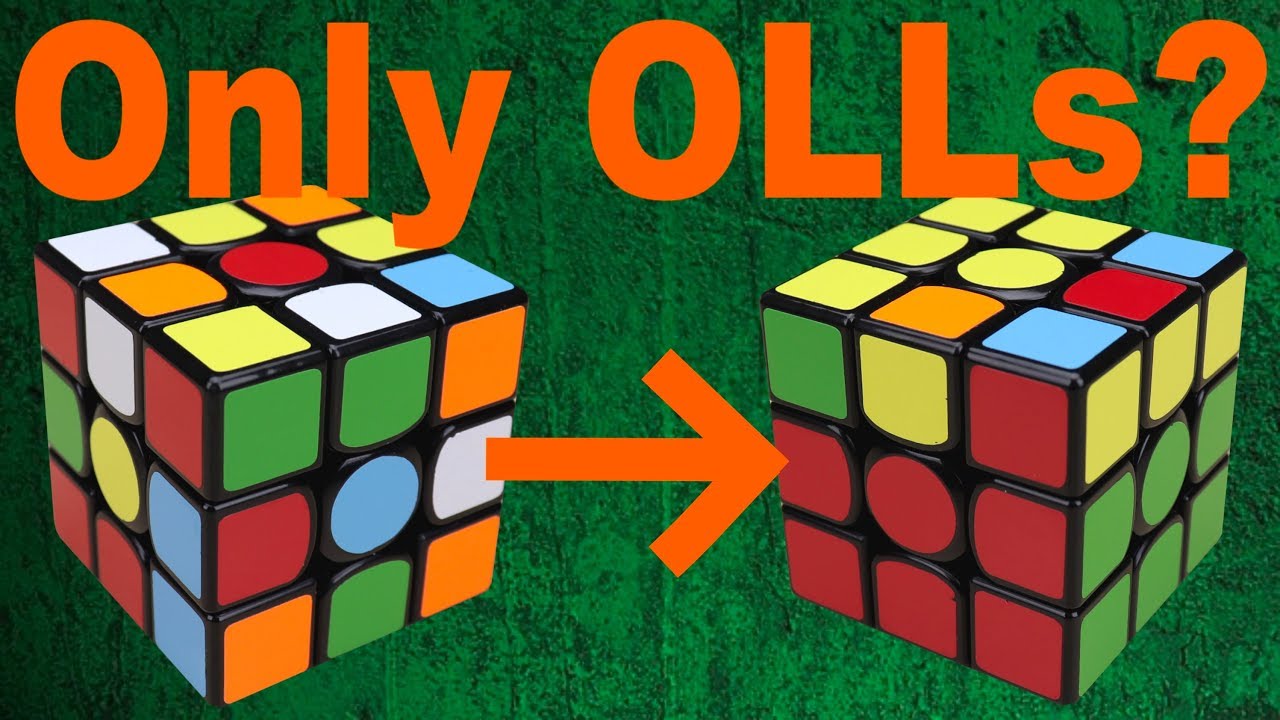 Challenge: 3x3 Solve with Only OLL Algorithms - YouTube