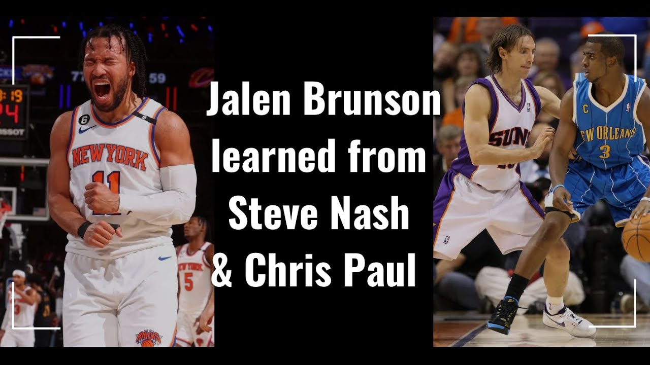 Jalen Brunson learned from Steve Nash and Chris Paul - YouTube