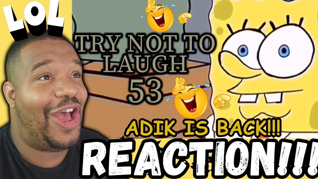 "AWESOME COMEBACK!!!" | ADIKTHEONE TRY NOT TO LAUGH CHALLENGE 53 ...