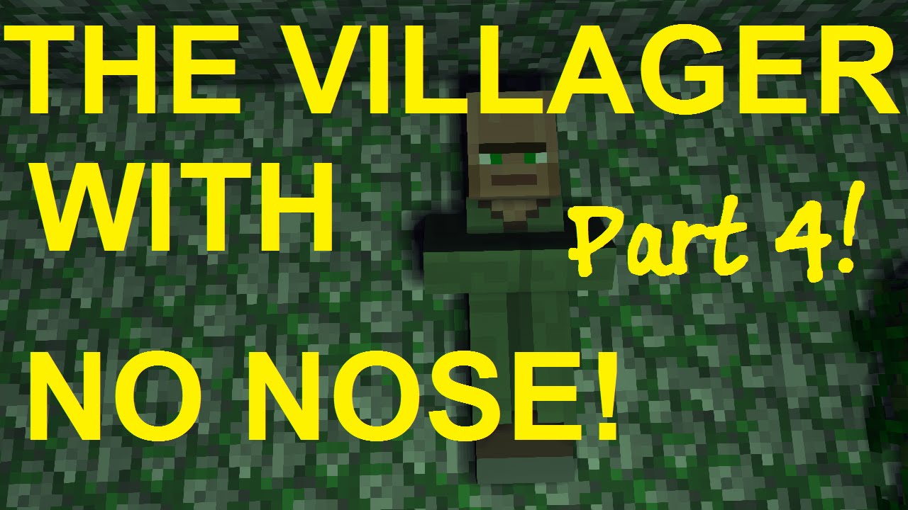 Minecraft Animation: The Villager With No Nose! Part 4! - YouTube