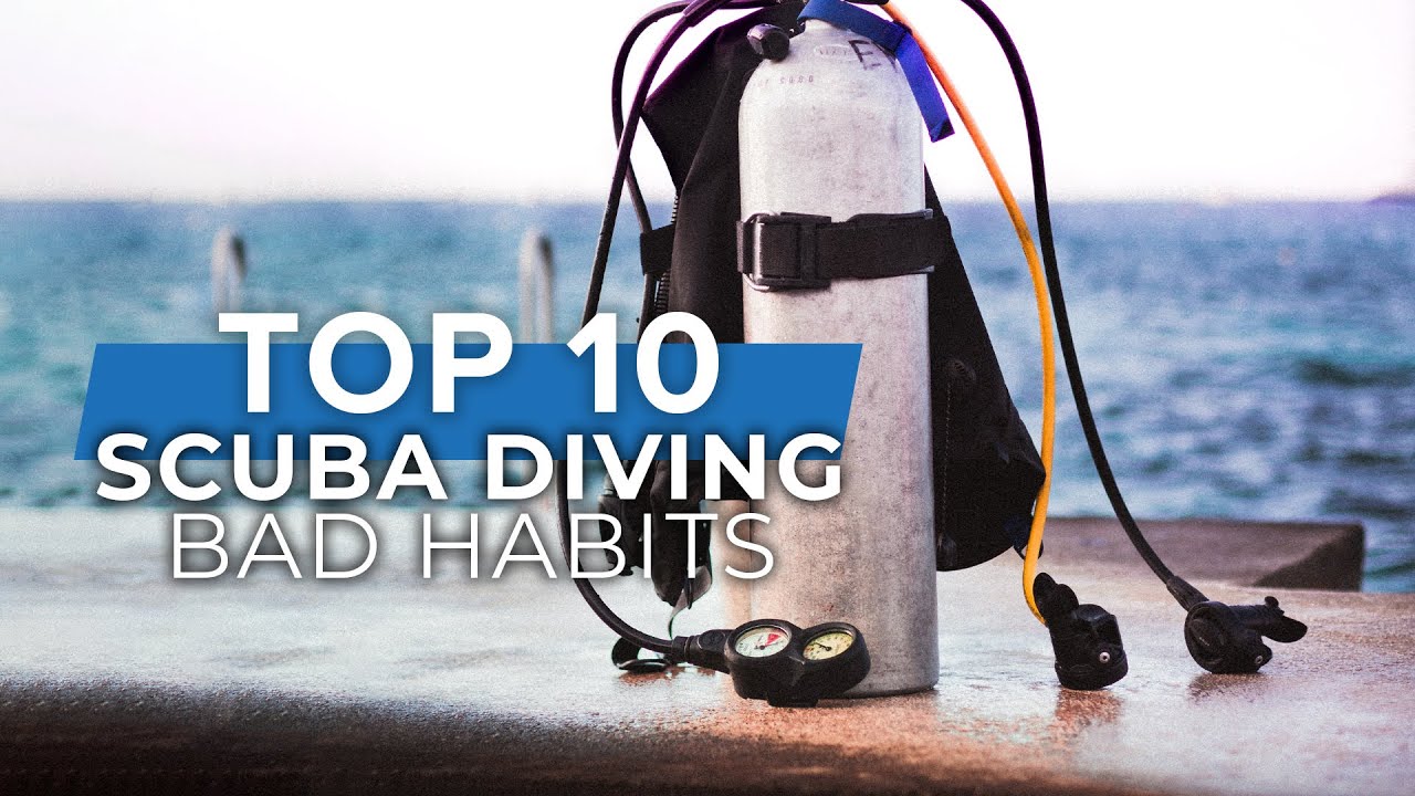 Top10 Worst Scuba Diving Habits #scuba #top10 @ScubaDiverMagazine - YouTube