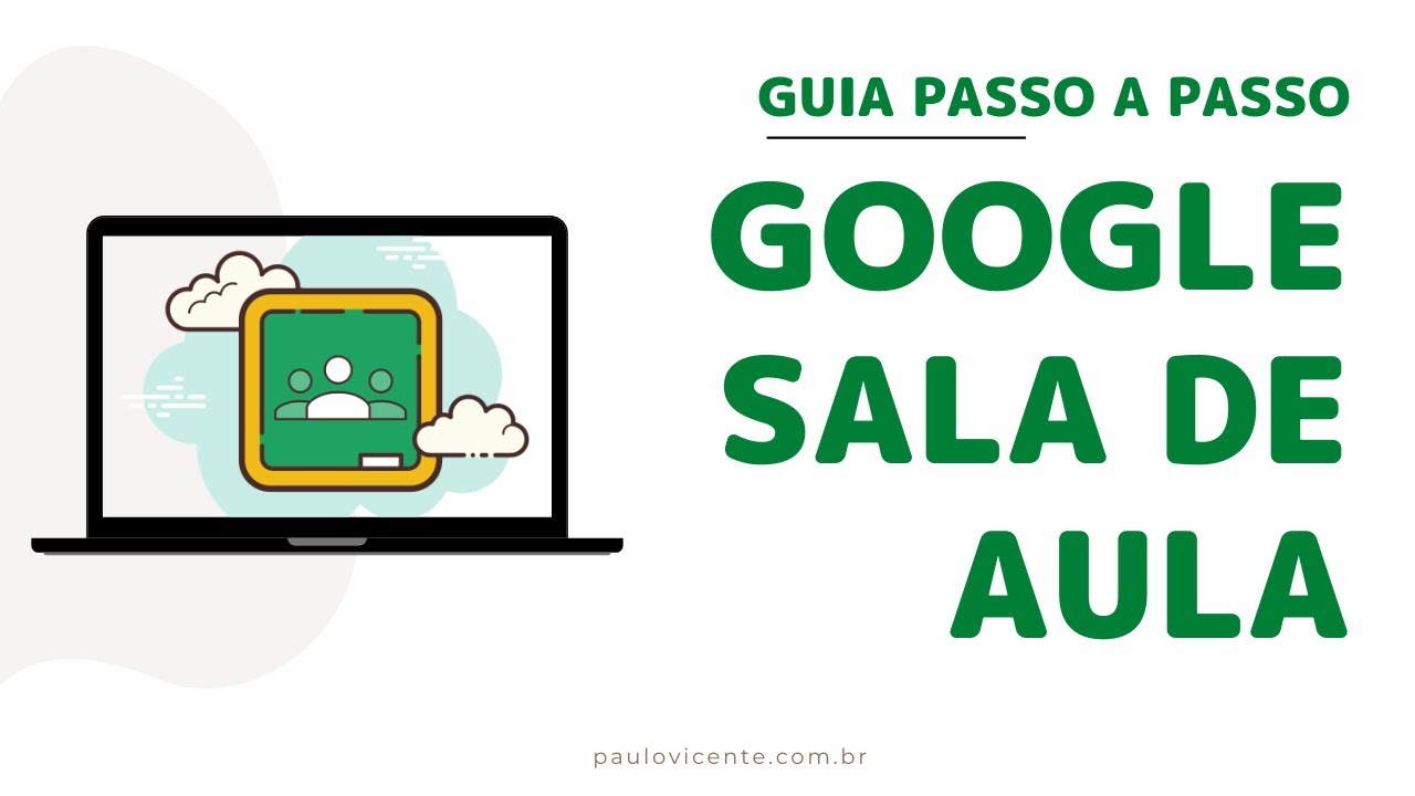 Google Sala de Aula: Tutorial Completo - YouTube