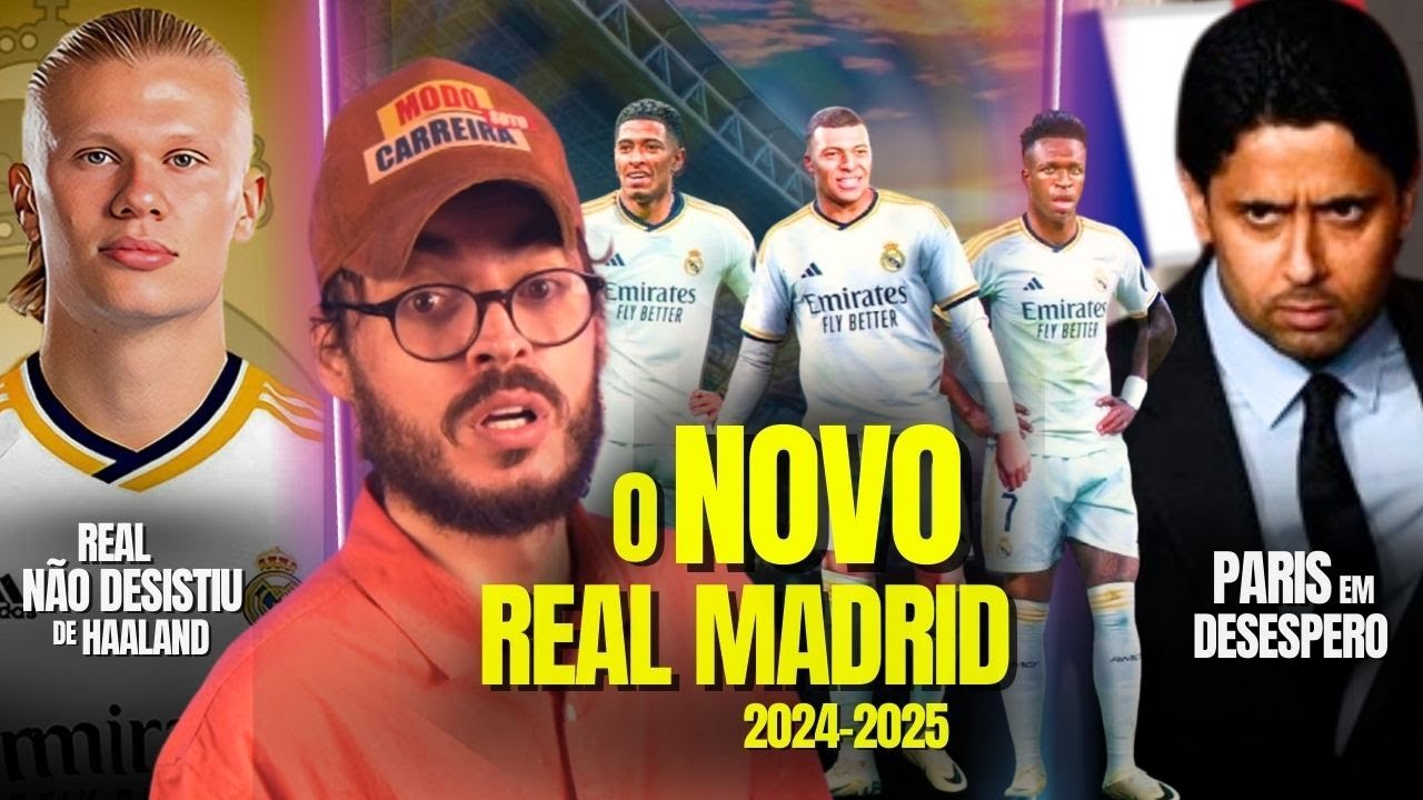 O NOVO Real Madrid 2024/2025 é ASSUSTADOR | Haaland no Real ainda É ...