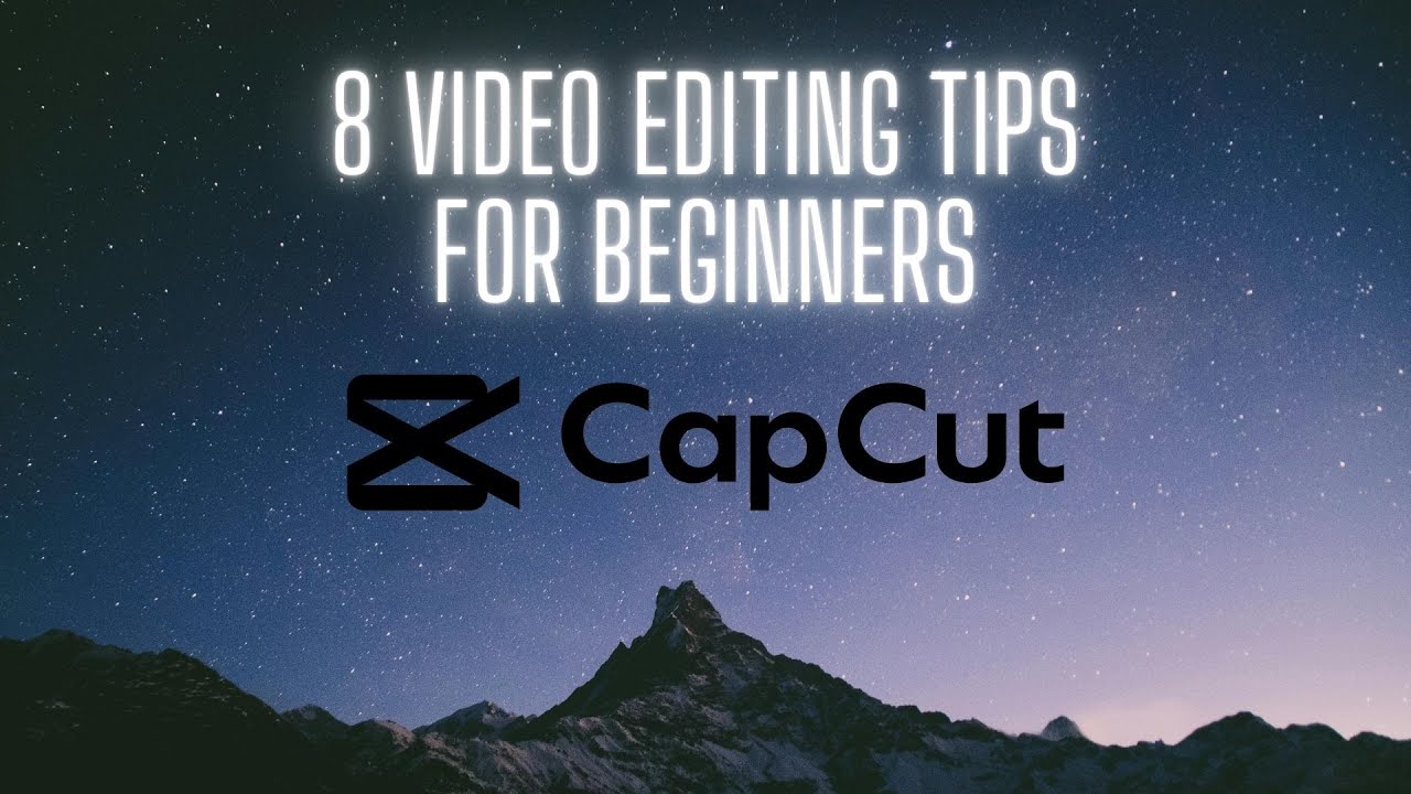 Capcut 8 Video Editing Tips (Tutorial for Beginners) - YouTube