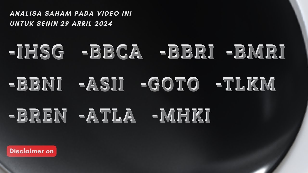 Analisa Saham 29 April 2024, IHSG BBCA BBRI BMRI BBNI ASII GOTO TLKM BREN ATLA MHKI - YouTube