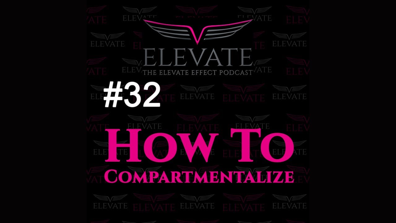 How To Compartmentalize - YouTube