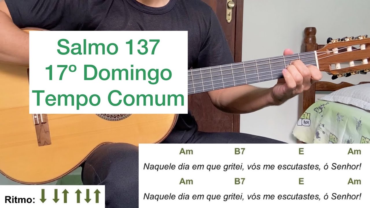 SALMO 137 | 17º Domingo do Tempo Comum | [letra e cifra] - YouTube