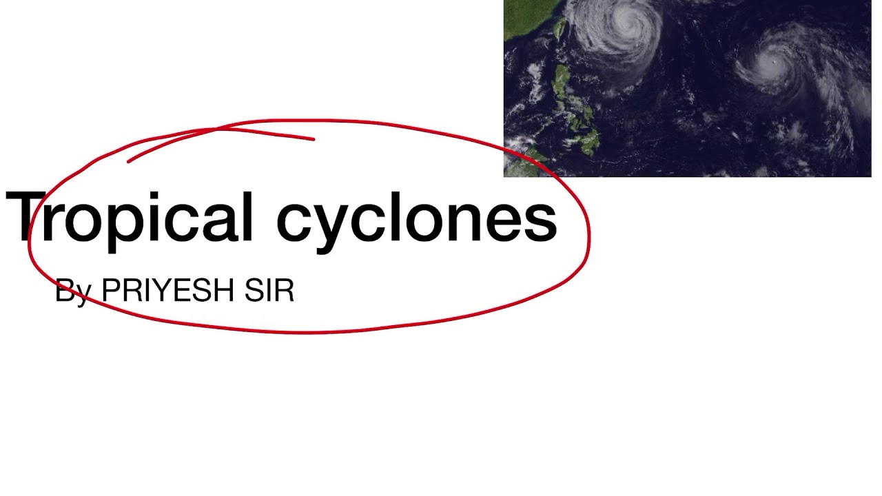 Tropical cyclones: formation, movement, recurving, why more over Bay of ...
