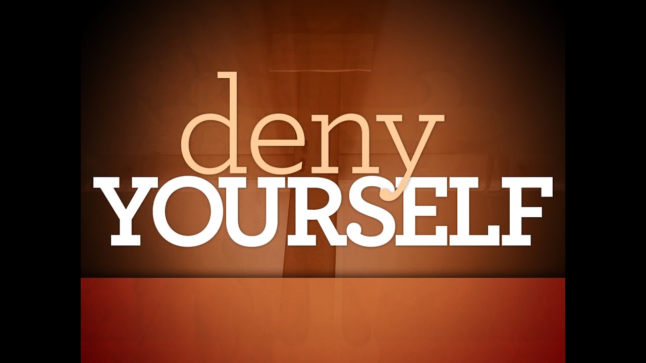 Deny Yourself - YouTube