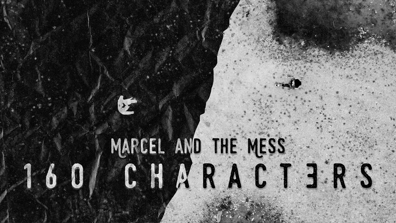 160 characters I marcel and the mess (offizielles Musikvideo) - YouTube