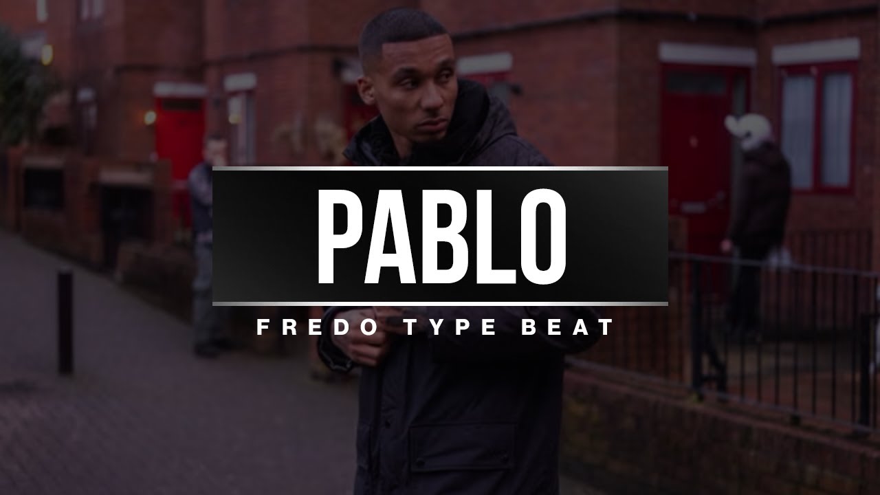 Fredo Type Beat - "Pablo" | UK Rap Instrumental 2019 - YouTube