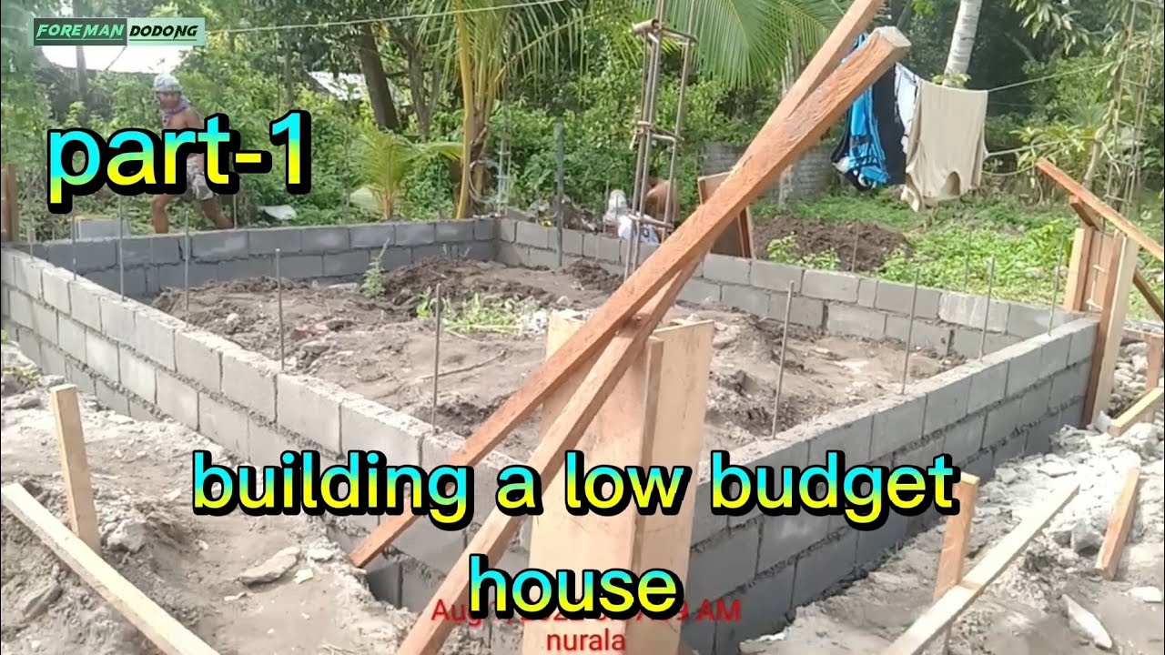 BUILDING A LOW BUDGET HOUSE - YouTube
