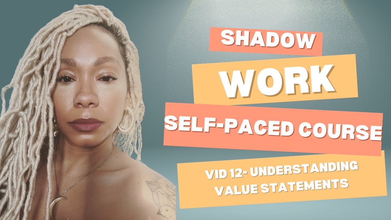 Illuminate Your Shadows: Understanding Value Statements - YouTube