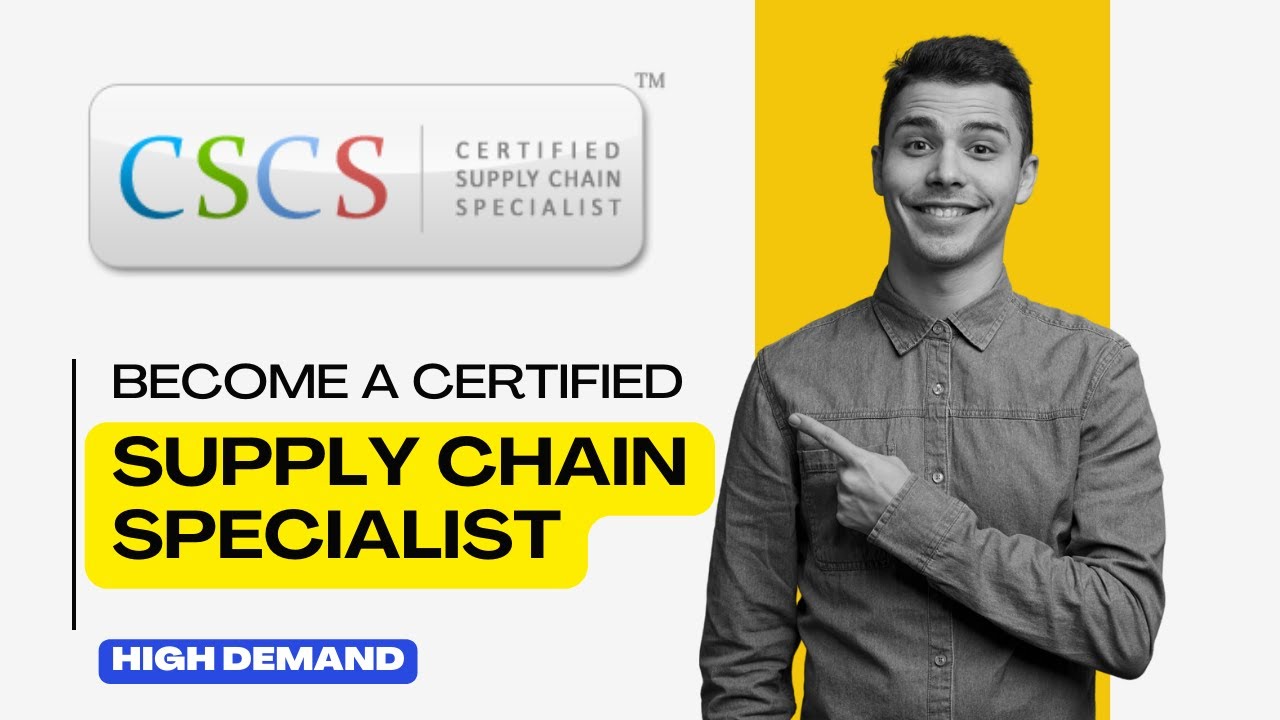 Become a Certified Supply Chain Specialist in 2 Months | CSCS ...