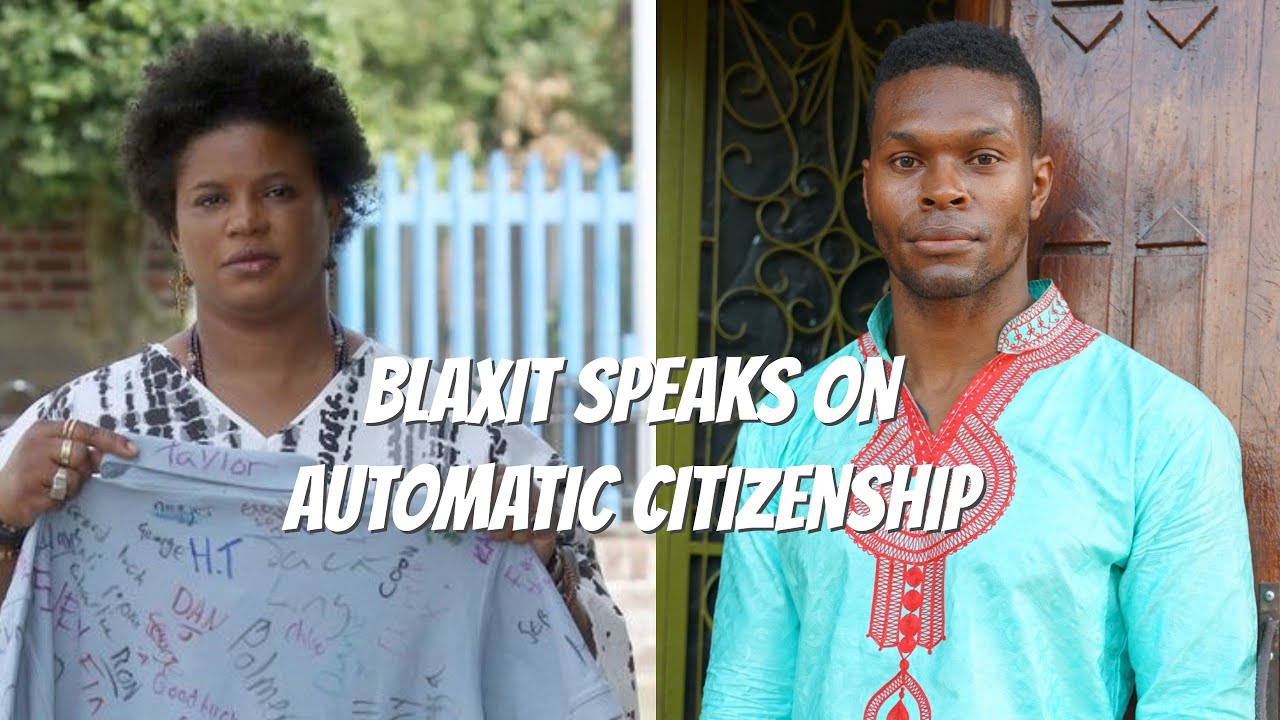 BLAXIT Speaks On Automatic African Citizenship For The Diaspora. - YouTube