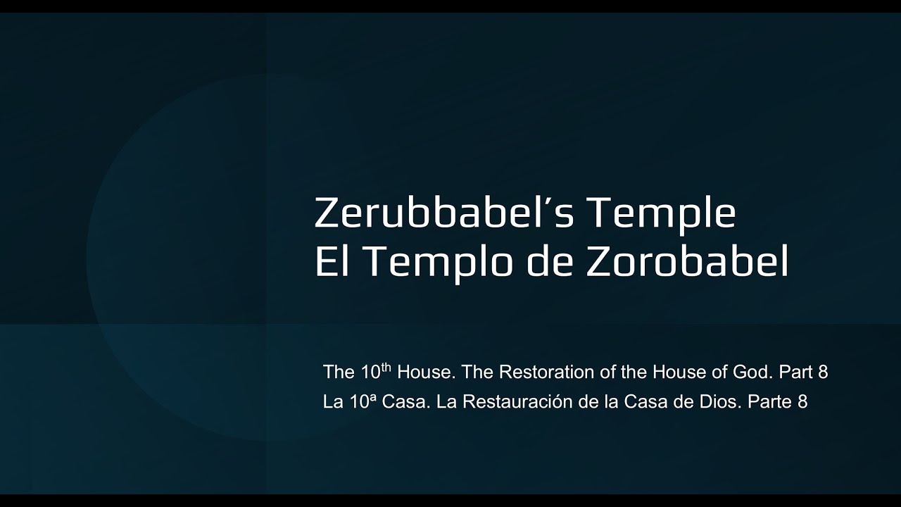 10th House: Zerubbabel's Temple part 8 | 10a Casa: El Templo de Zorobabel parte 8 - YouTube
