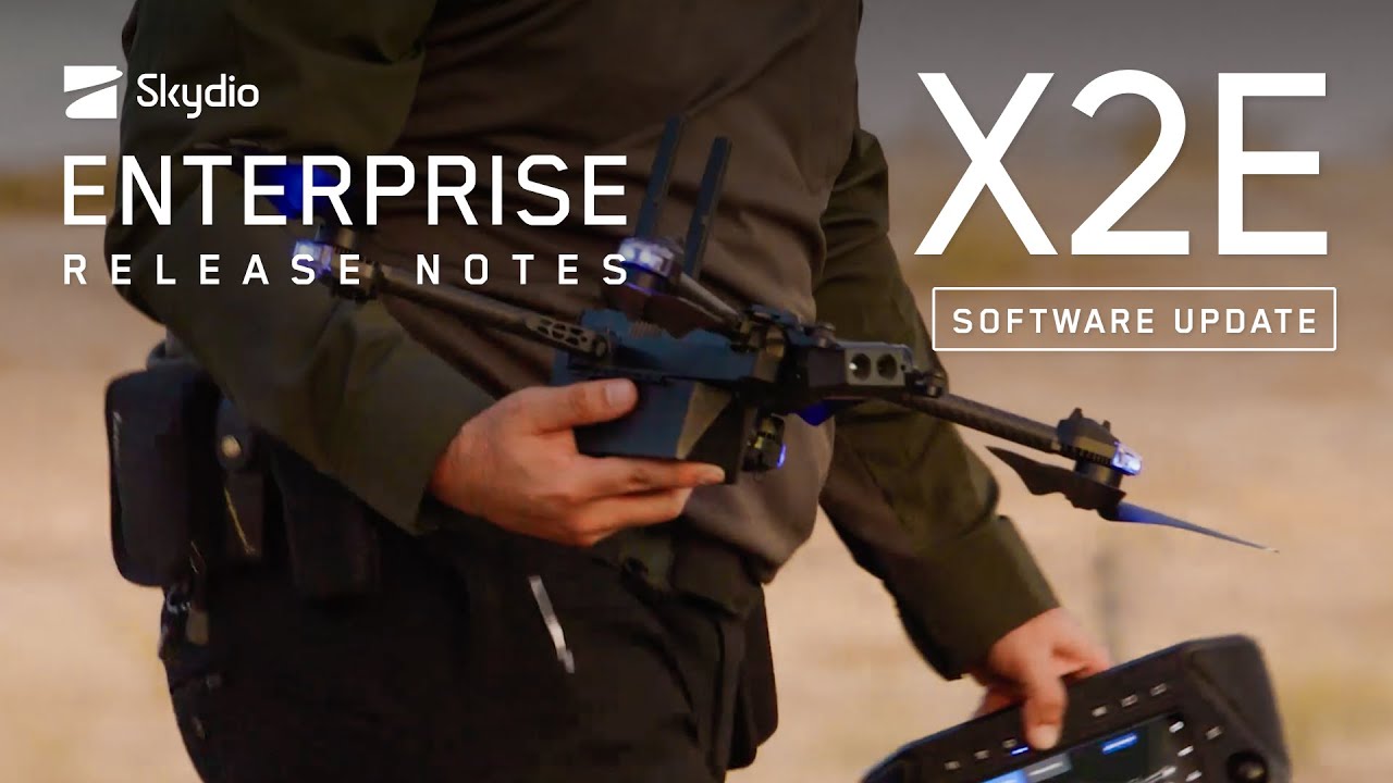 Enterprise Release Notes: Skydio X2E (Jan 2023) - YouTube