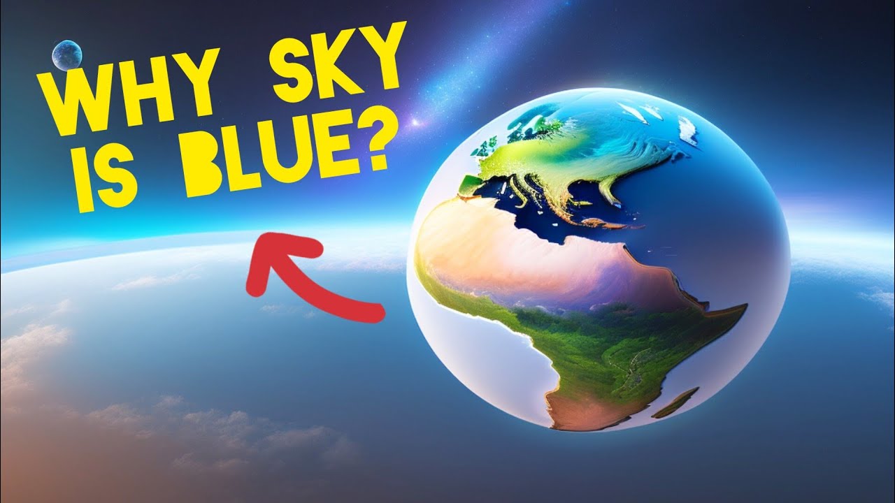 "Why is the Sky Blue? The Science Behind It | Explained" - YouTube